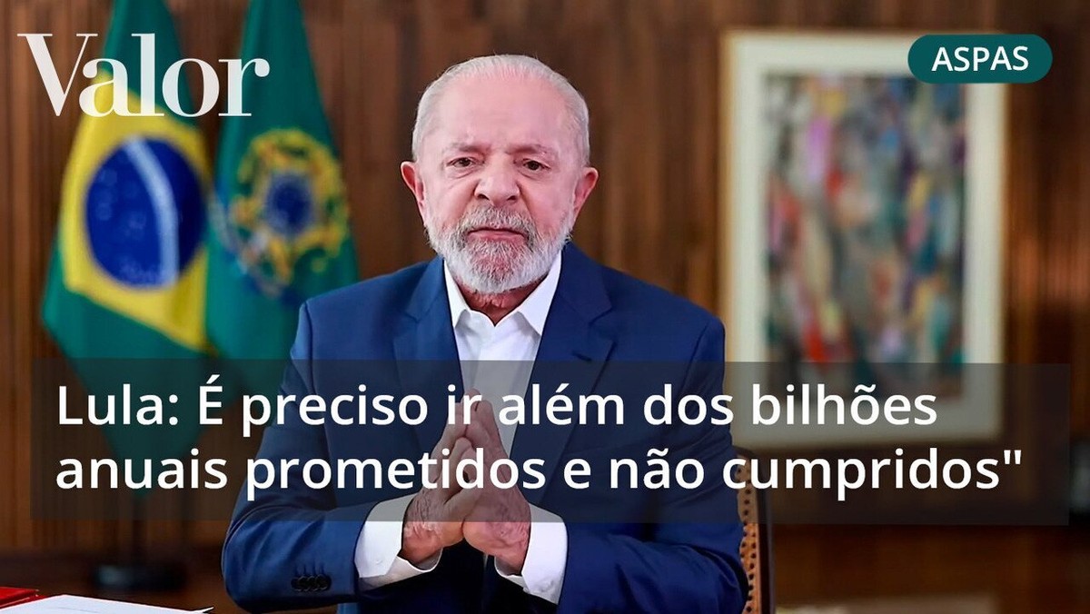 Lula: Maior responsabilidade no combate às mudanças climáticas recai ...